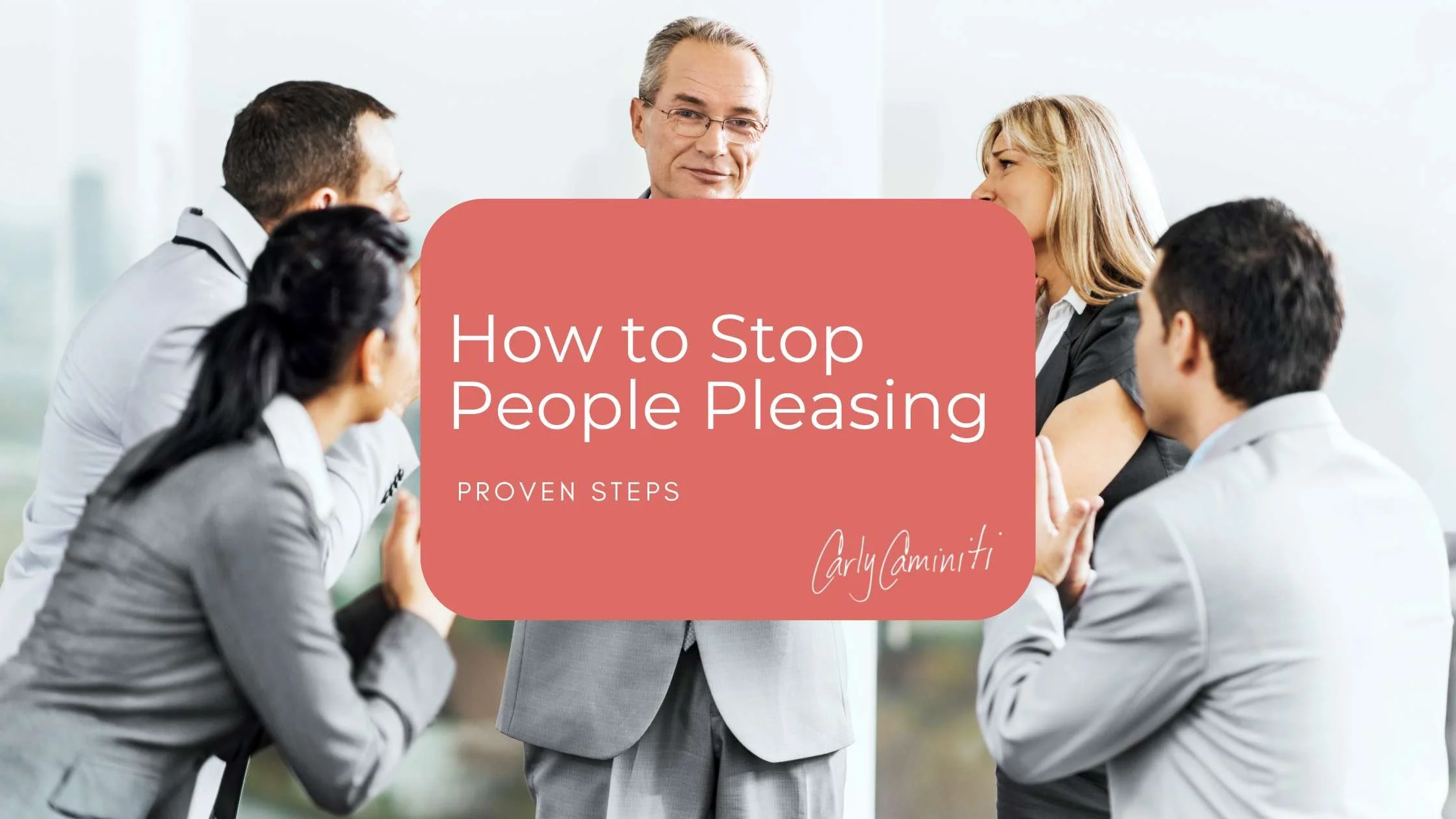 How to Stop People Pleasing - 7 Proven Steps for 2025 | Carly Caminiti