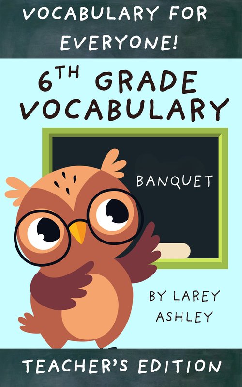 6th Grade Vocabulary — Learning for Everyone