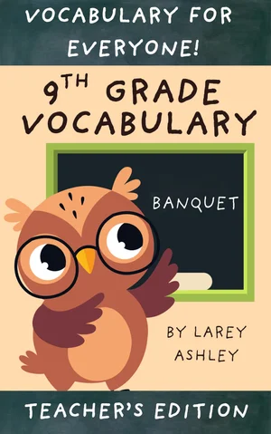 9th Grade Vocabulary — Learning for Everyone