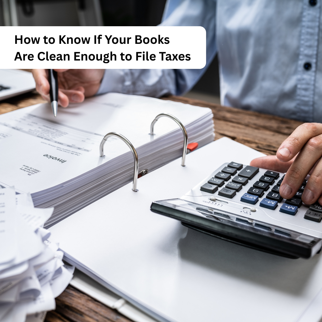 How to Know If Your Books Are Clean Enough to File Taxes — Red Leaf ...