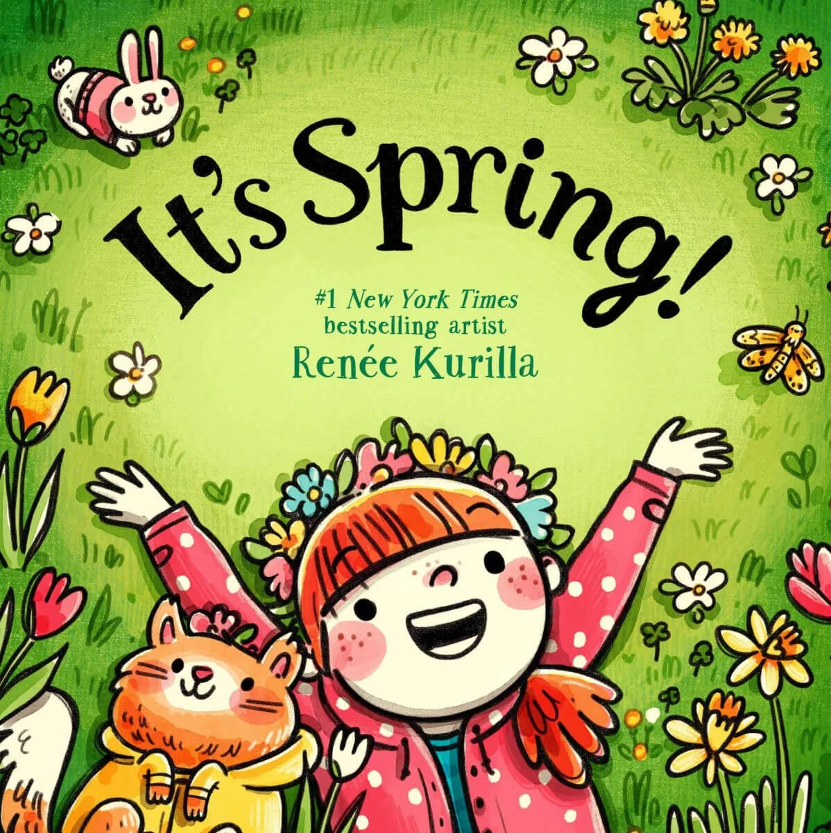 It’s Spring! | Children’s Picture Book by Renée Kurilla — Renee Kurilla