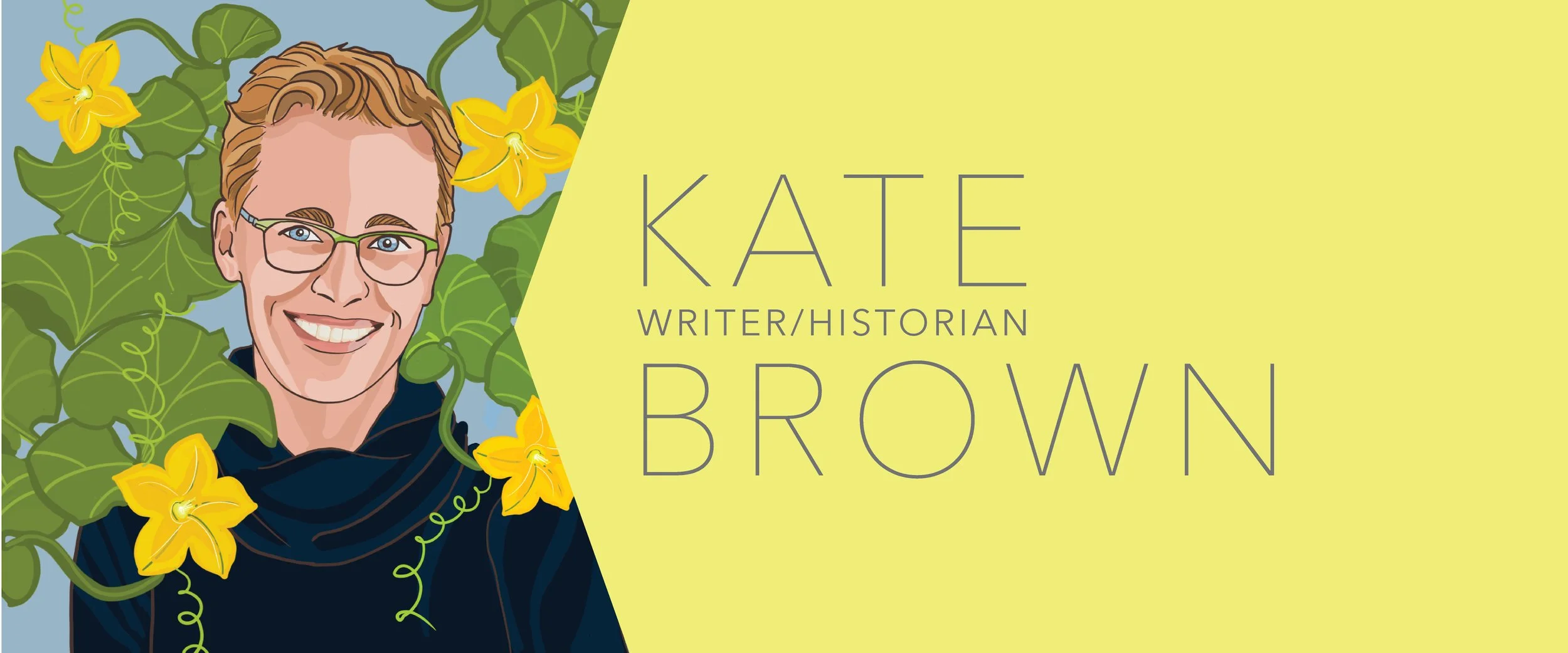 KATE BROWN HISTORIAN