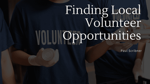 Finding Local Volunteer Opportunities — Paul Scribner