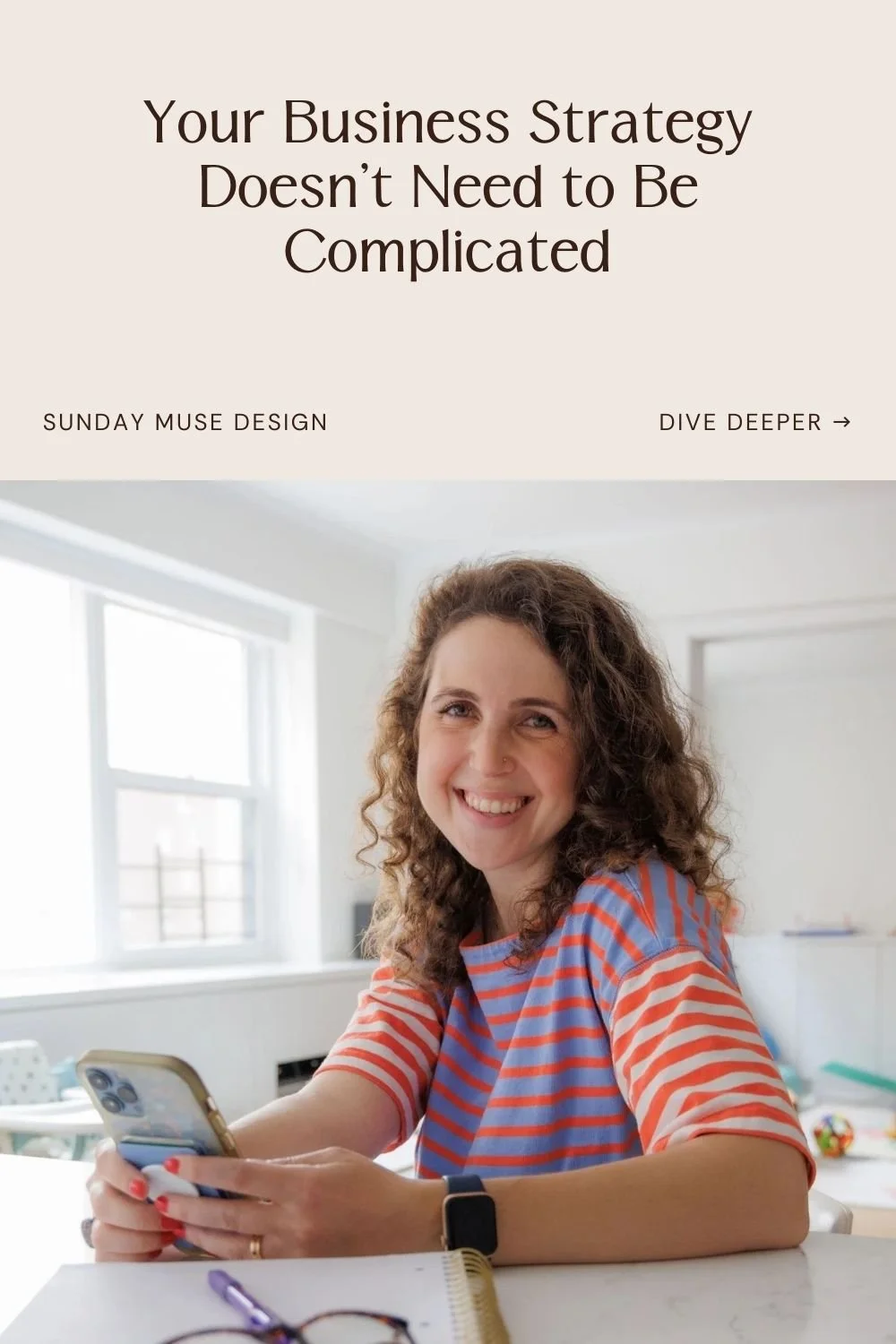 Why Your Business Strategy Doesn't Need to Be Complicated — Sunday Muse ...