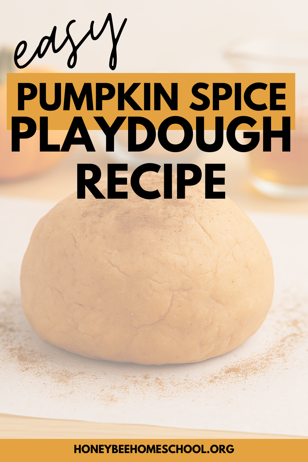 DIY Pumpkin Spice Playdough Recipe — honeybee homeschool