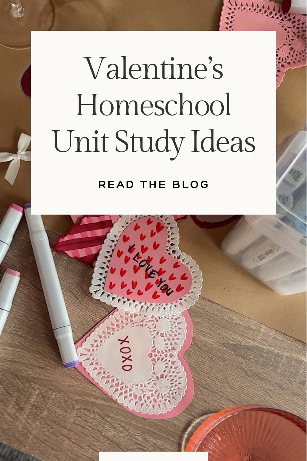 Homeschool Valentine’s Unit Study Ideas — honeybee homeschool