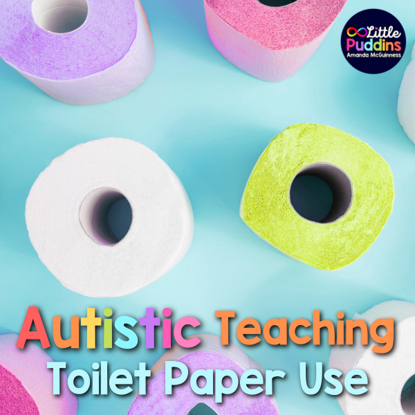 Teaching Toilet Paper Usage | Autism & PDA Specialist | Little Puddins