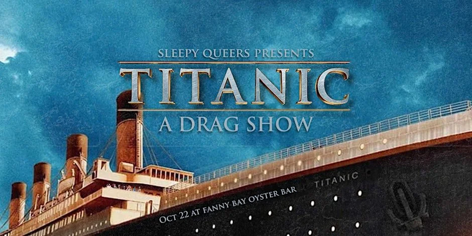 Titanic: A Drag Show • What's On Queer BC Magazine