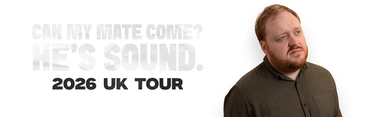 Jamie Hutchinson Comedian | Can My Mate Come? He's Sound 2026 UK Tour ...