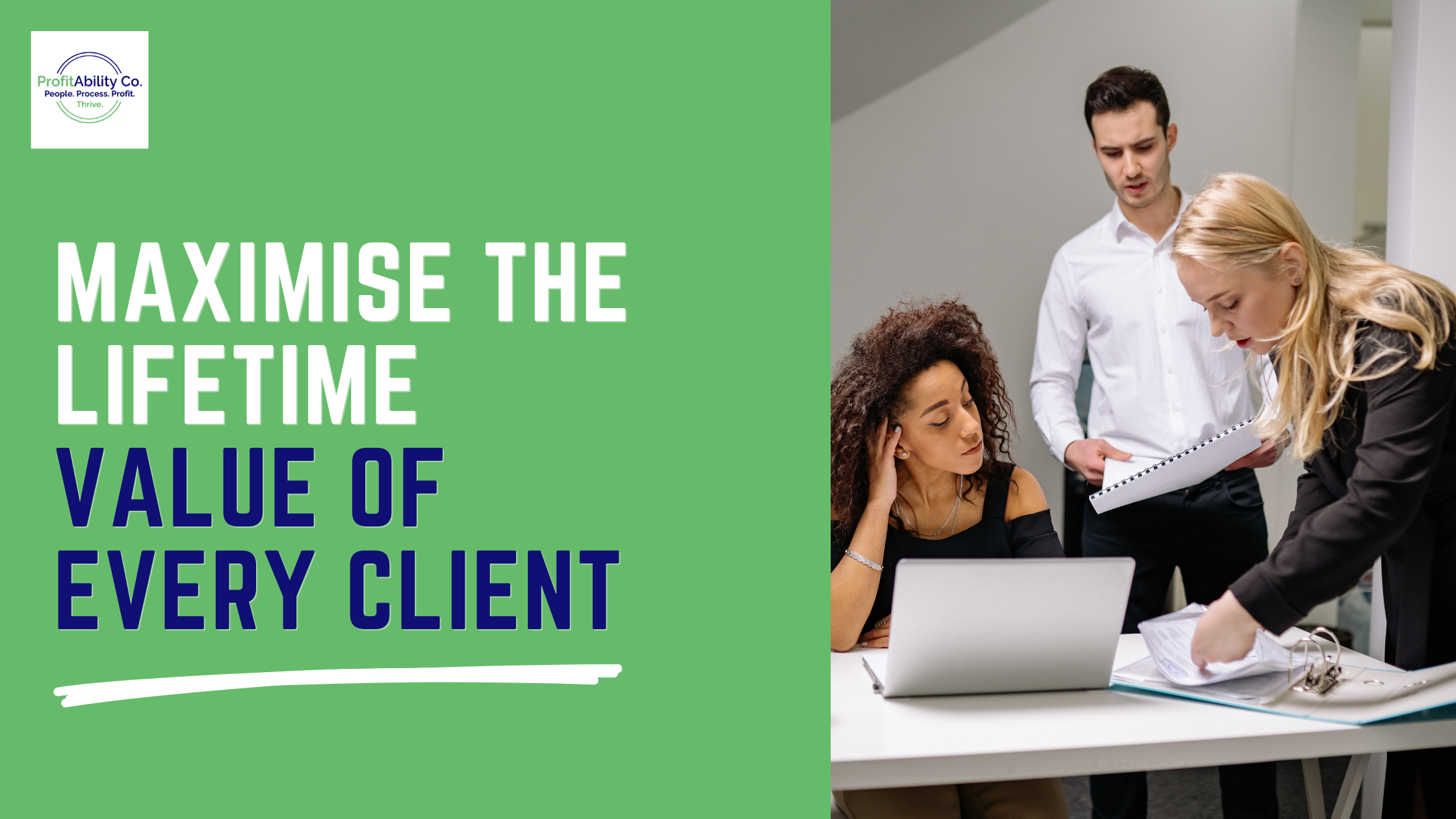 Maximise the Lifetime Value of Every Client — Sarah Colgate