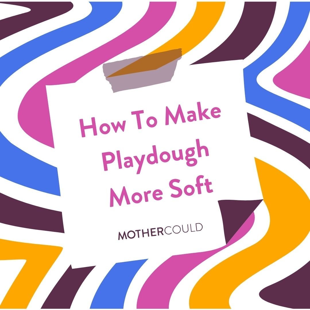 Adding Moisture to Dried Playdough Makes Play-doh Soft Again | Mothercould