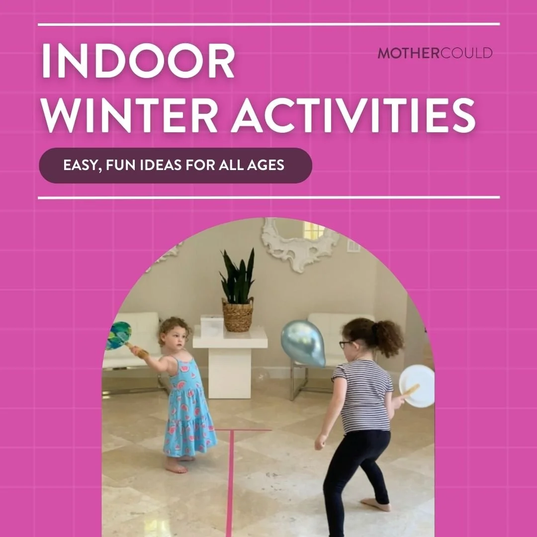 10 Indoor Winter Activities: Easy, Fun Ideas for All Ages | Mothercould