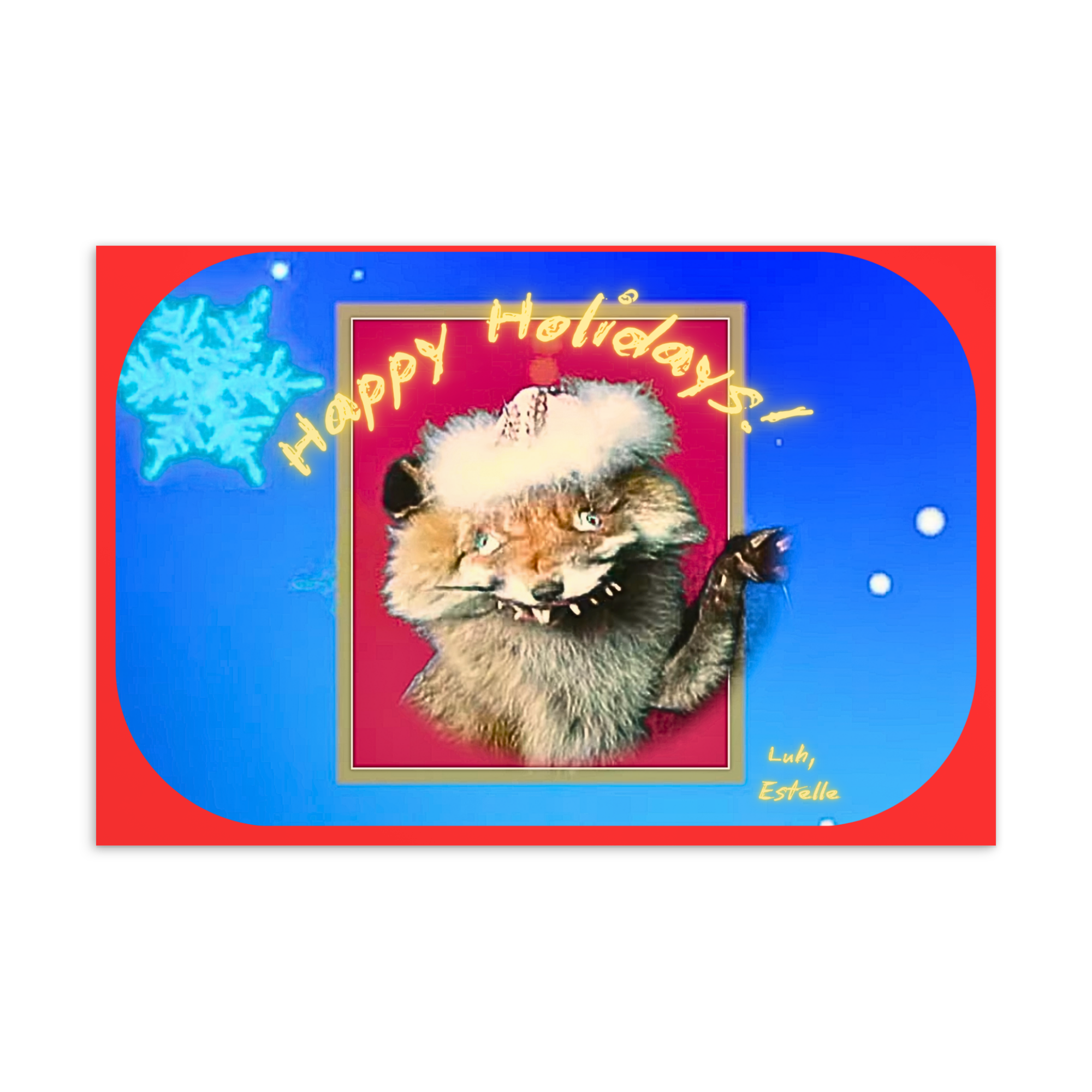 Happy Holidays! Luh, Estelle — roadkill