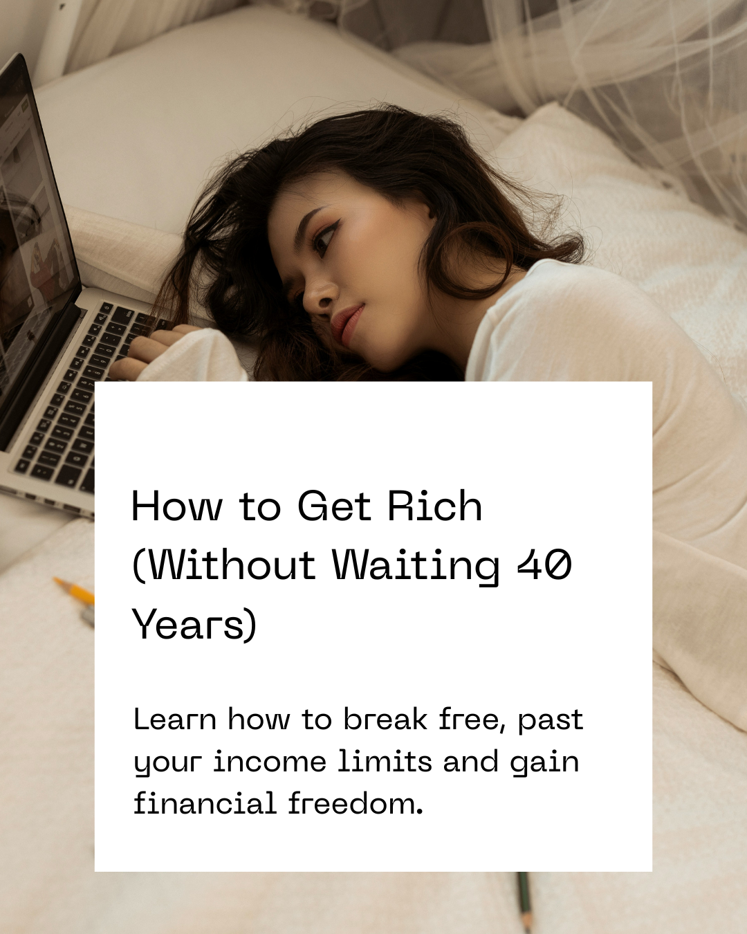 How to Get Rich (Without Waiting 40 Years) — Details & Dollars