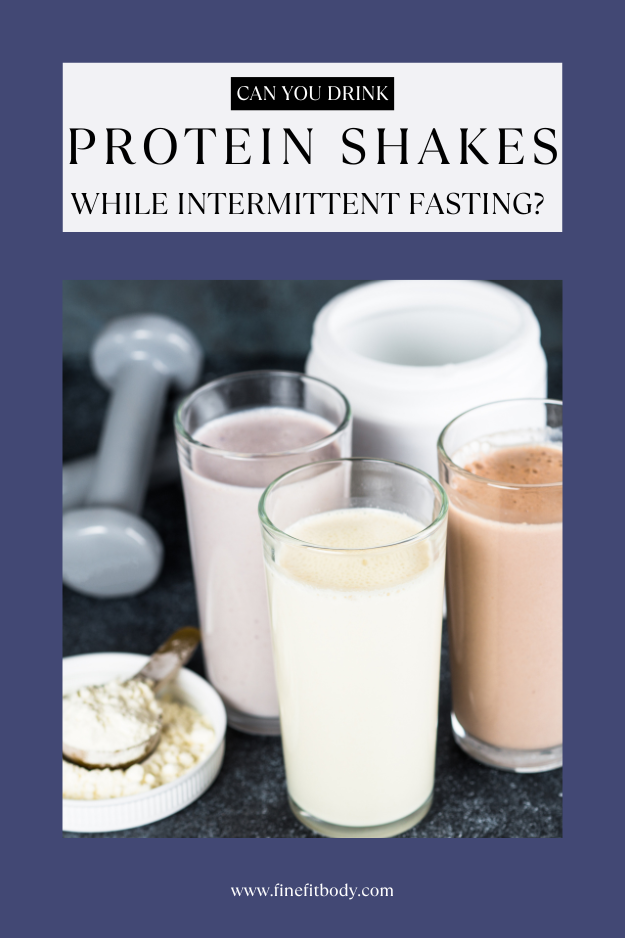 Can You Drink Protein Shakes While Intermittent Fasting? — Fine Fit Body