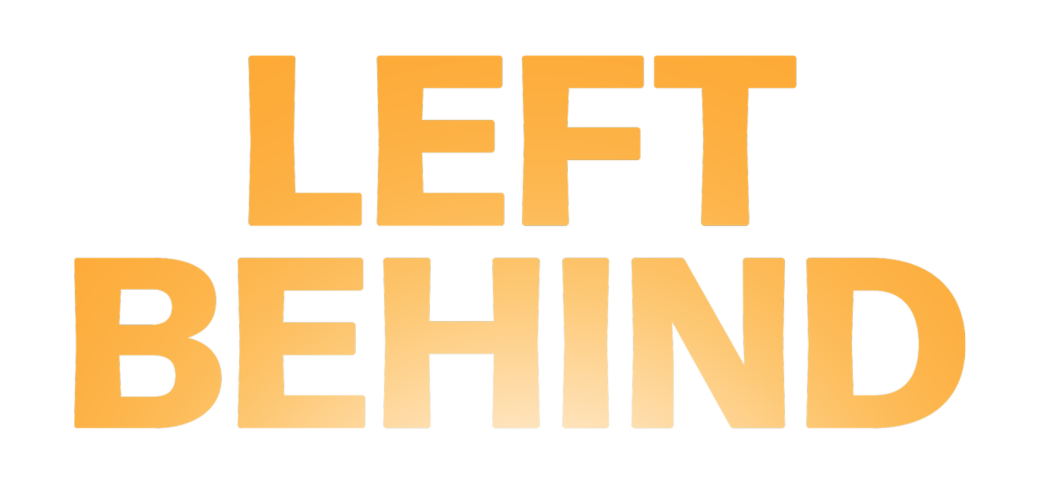 LEFT BEHIND THE FILM