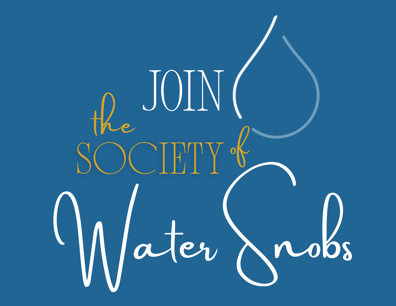 Water Snob Society — Enevive