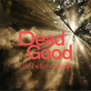 Dead Good