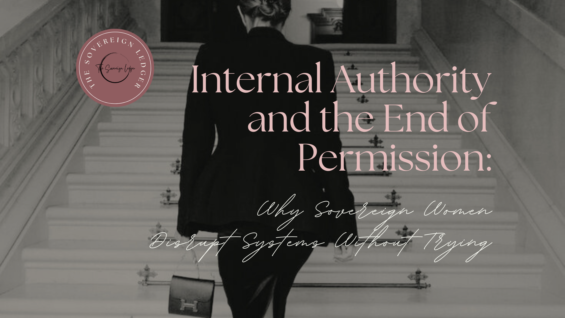 Internal Authority and the End of Permission: Why Sovereign Women ...