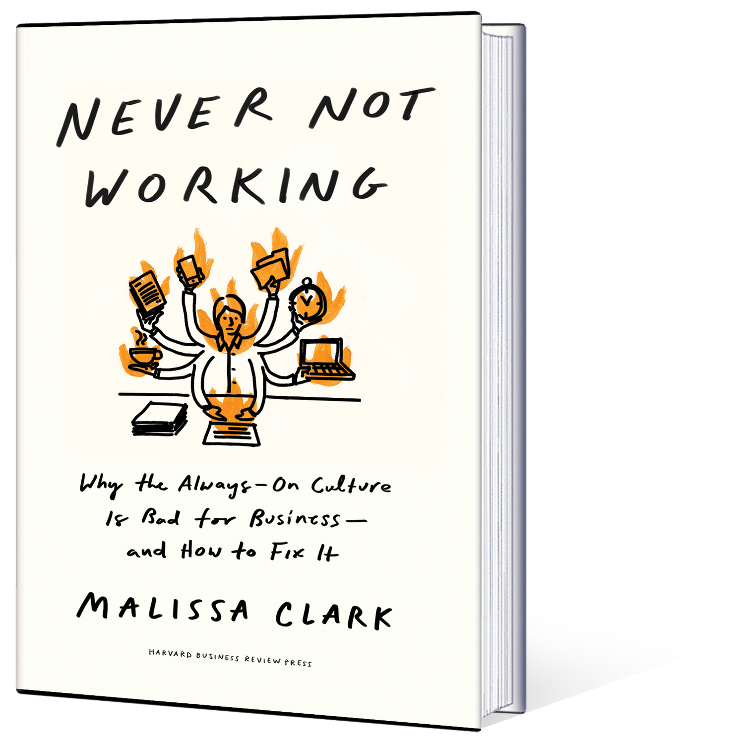 Never Not Working | Reclaim Work-Life Balance Today — Malissa A. Clark ...