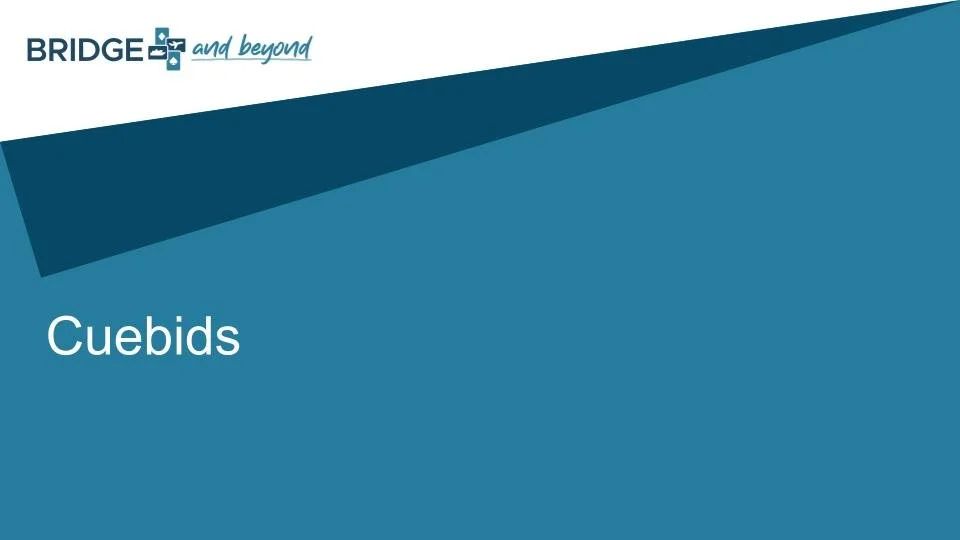 Cuebids | Master Cuebids Today – Improve Your Play — Bridge And Beyond