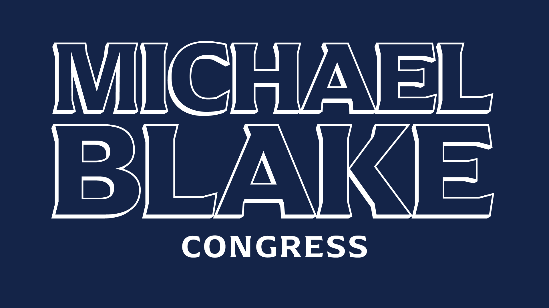 Michael Blake for Congress | Join the Movement – Act Now