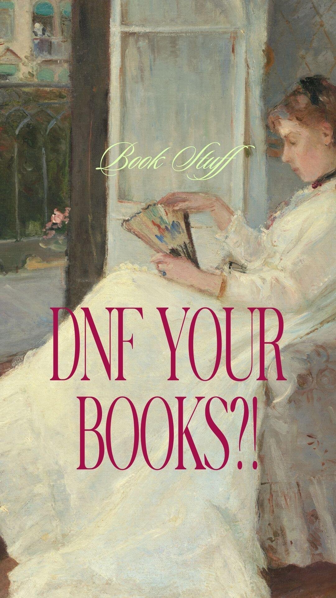 DNF Books Meaning: What It Is, Why Readers Quit Books (& Why It’s Okay ...