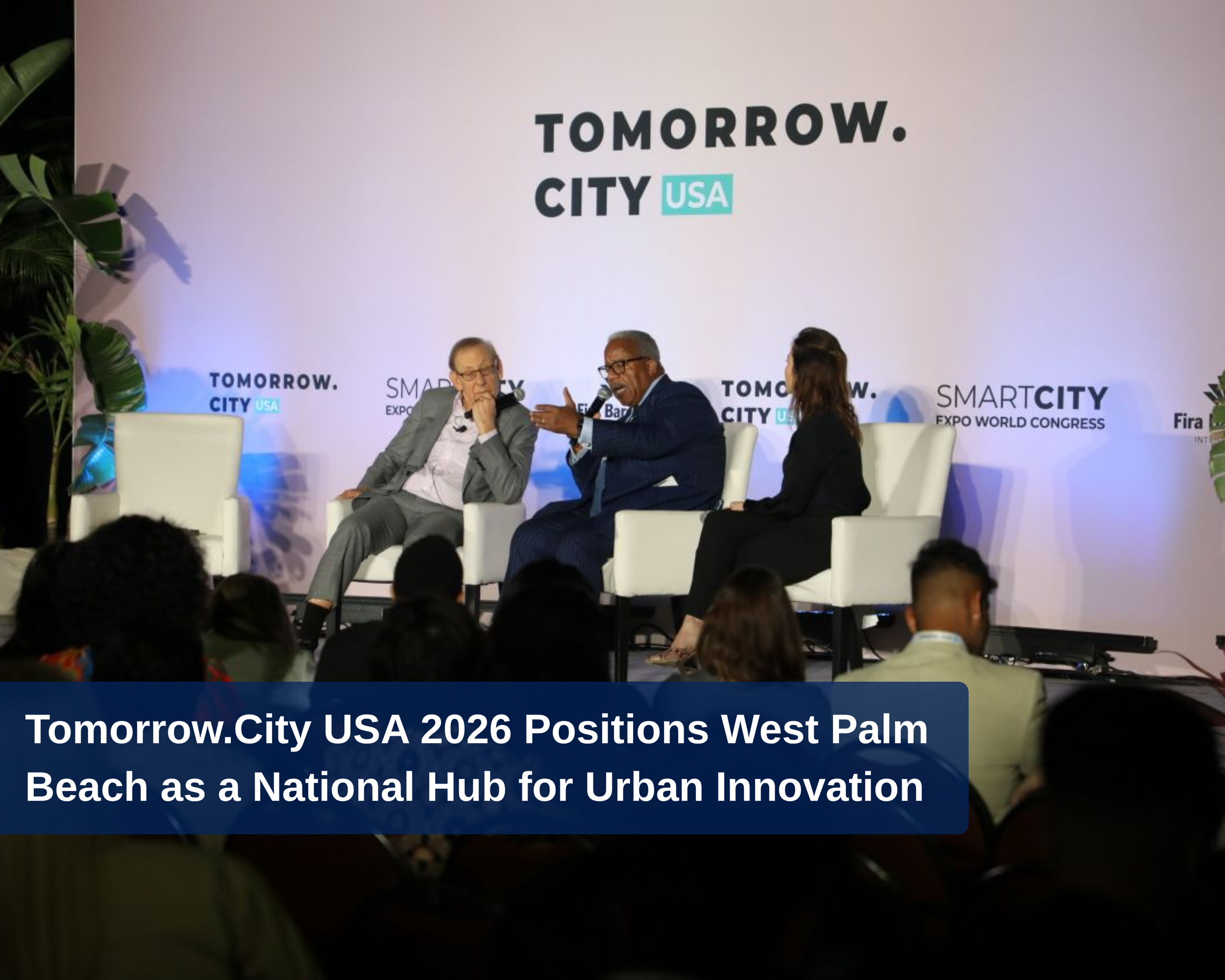 Tomorrow.City USA 2026 Positions West Palm Beach as a National Hub for ...