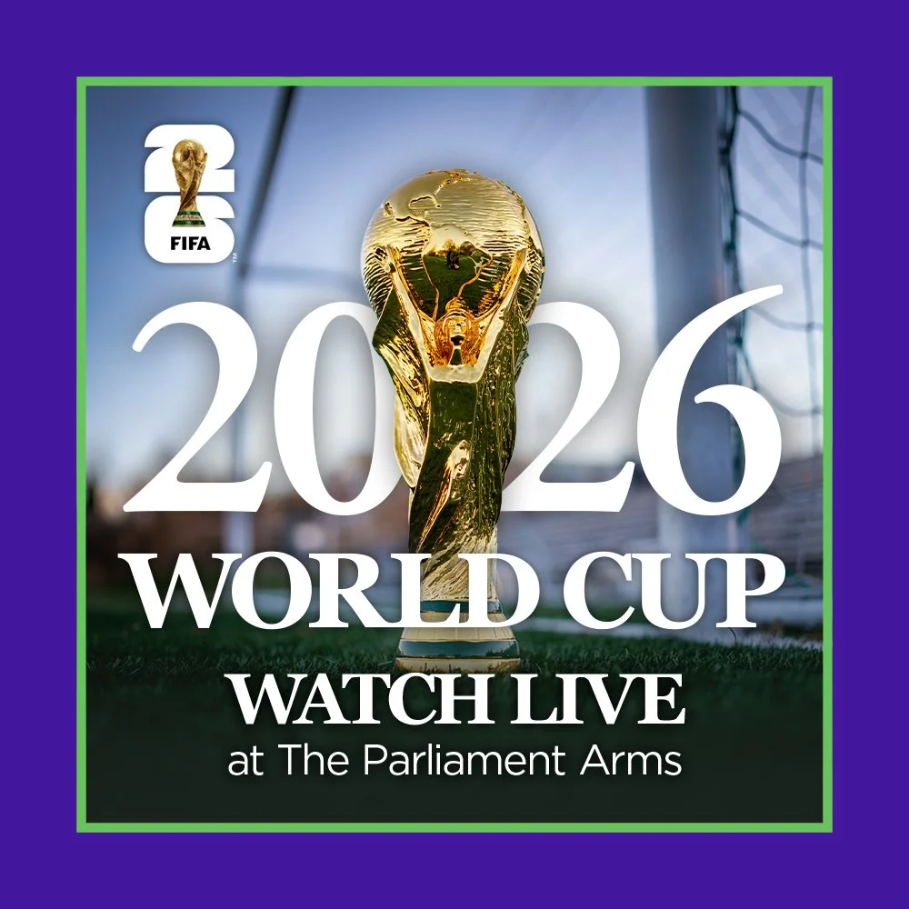 Watch the World Cup 2026 Live with us!🏆 - The Parliament Arms ...