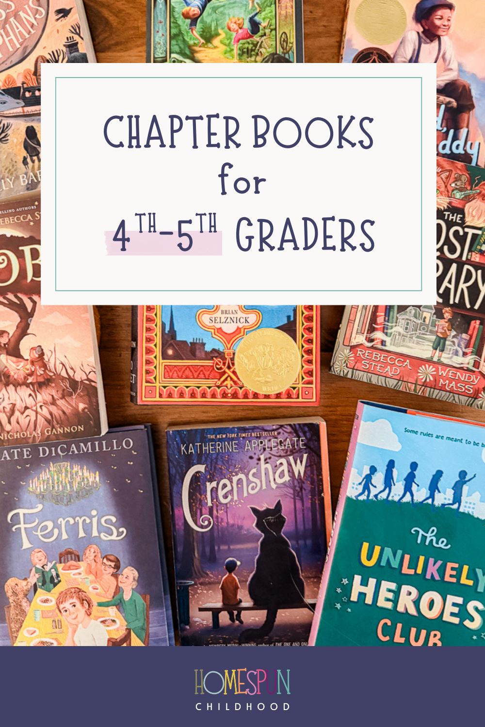 Chapter Books for 4th-5th Graders — Homespun Childhood