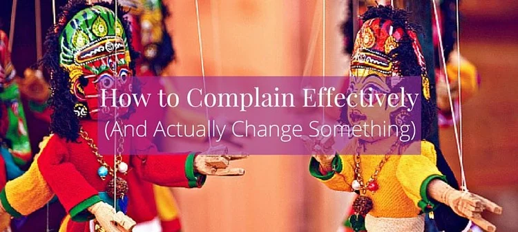 How to Complain Effectively (and Actually Change Something) — Becoming ...