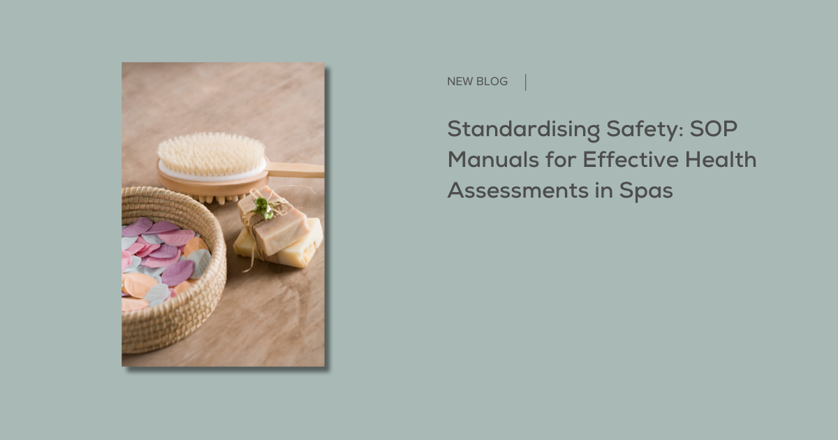 Standardising Safety: SOP Manuals for Effective Health Assessments in Spas