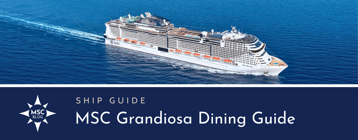 MSC Grandiosa Complete Restaurant Guide & PDF Menus — MSC Cruises Blog