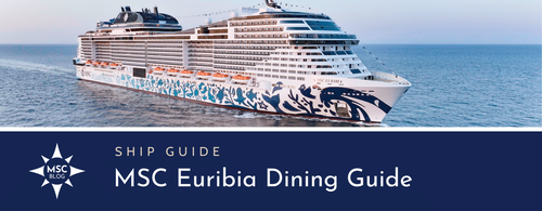 MSC Euribia Complete Restaurant Guide & PDF Menus — MSC Cruises Blog