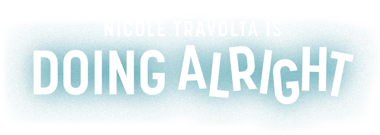 About — Nicole Travolta is Doing Alright