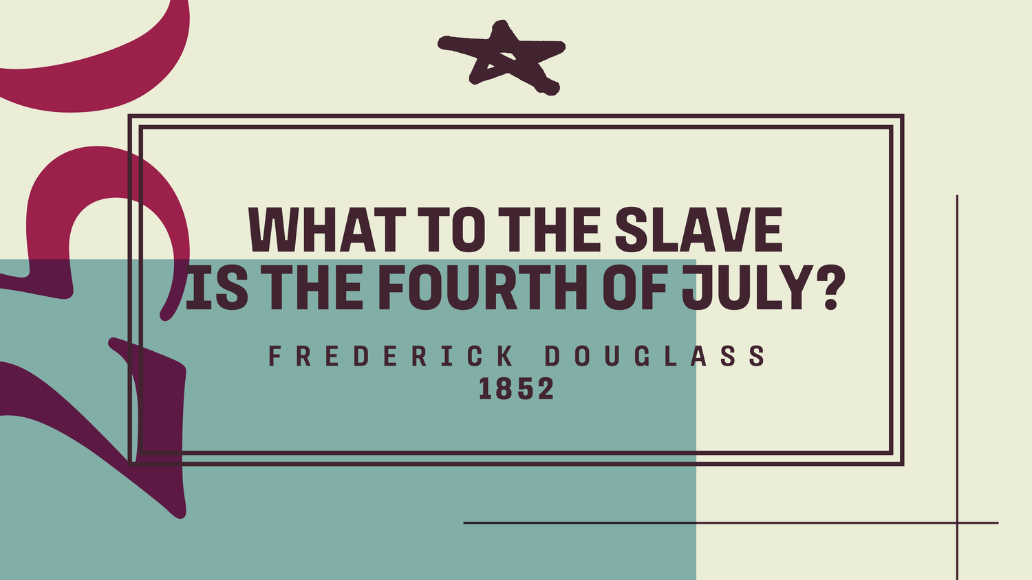 What to the Slave is the Fourth of July? — Faith250
