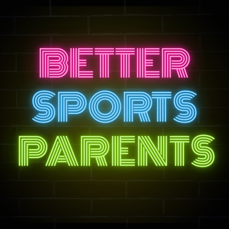 PODCAST — Better Sports Parents