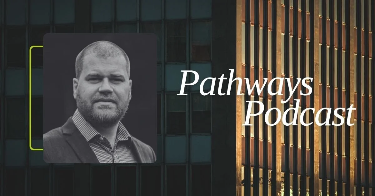 Pathways podcast: Tim Bensley on strategy, leadership and becoming a ...