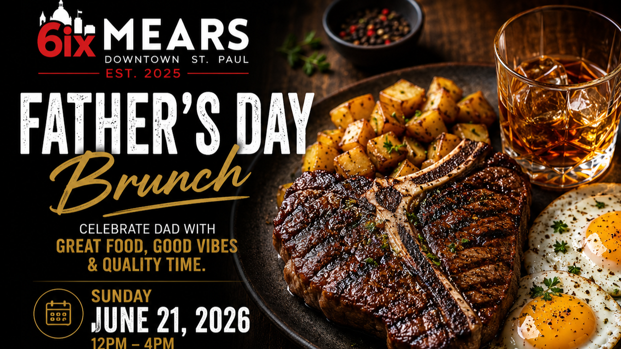 Father's Day Brunch 2026 in St. Paul — 6ix Mears
