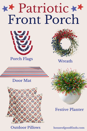 Patriotic Front Porch Decor Ideas for Summer — House of Good Finds